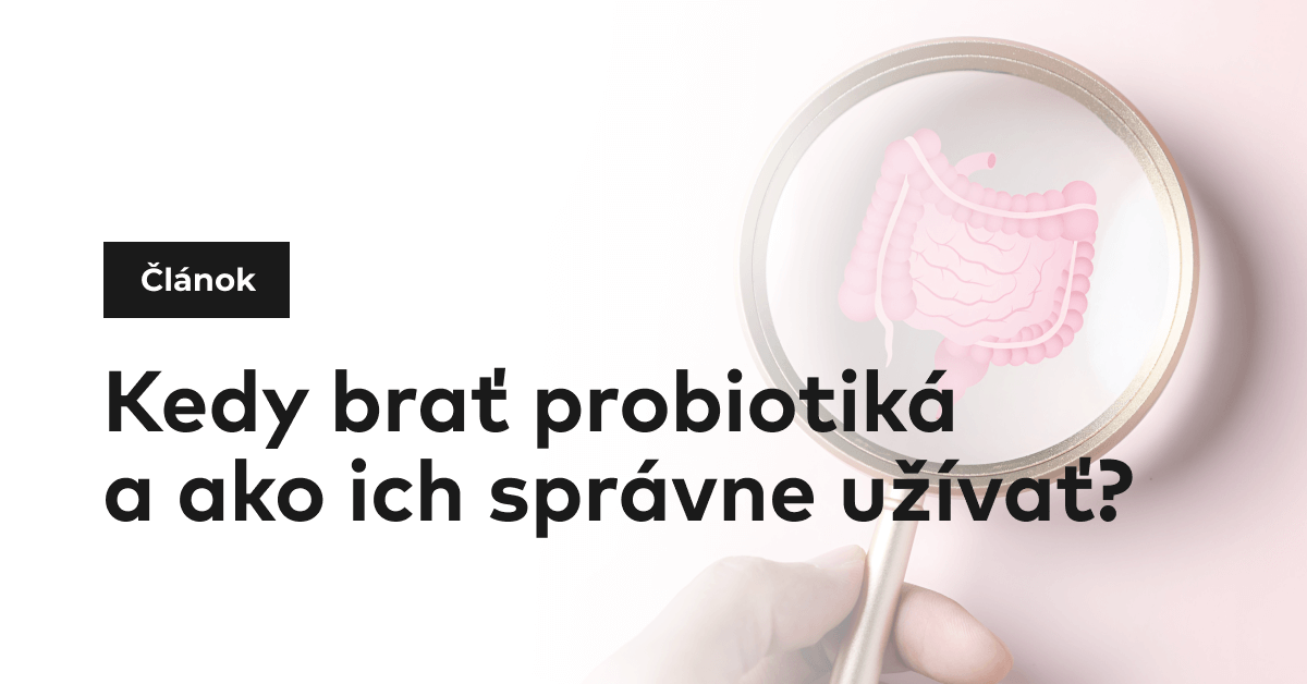 Kedy brať probiotiká a ako ich správne užívať? | Enori